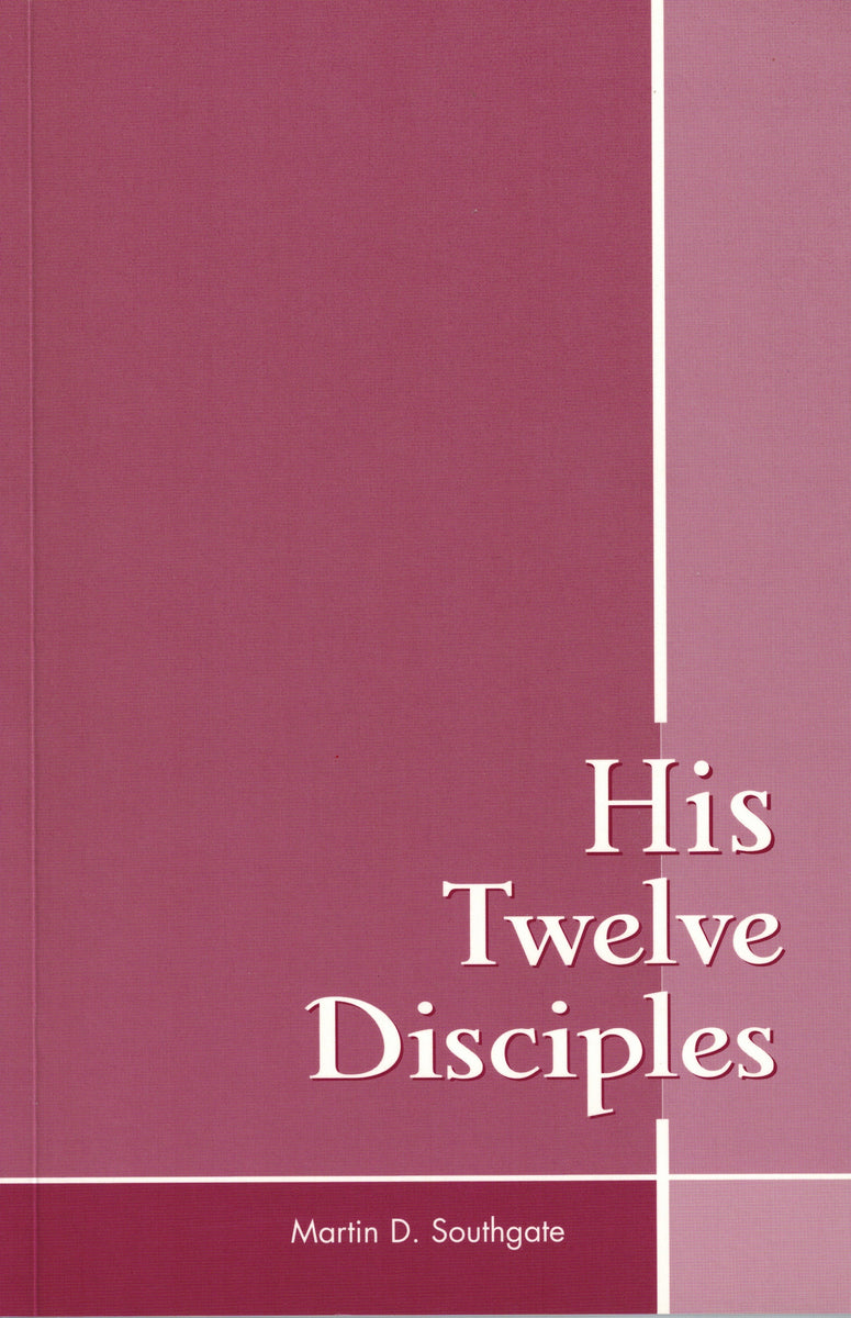 His Twelve Disciples .pdf – Dawn Christadelphian Publications