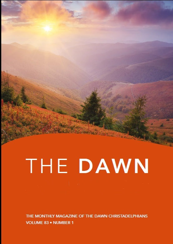 Dawn Magazine Subscription 2024 - Worldwide – Dawn Christadelphian ...