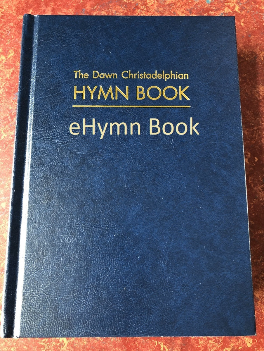 Dawn Christadelphian Hymn Book - Digital edition. – Dawn ...